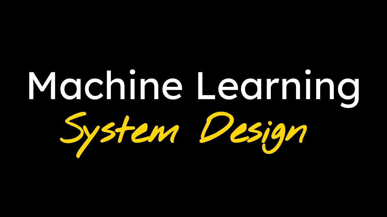 ML System Design 2023